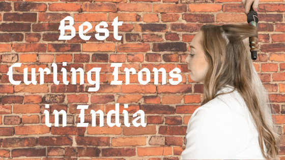 10 Best Curling Iron for Hair Stylist in India - Get Best India