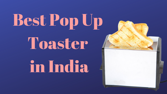15 Best Pop Up Toaster in India 2026 - Get Best India