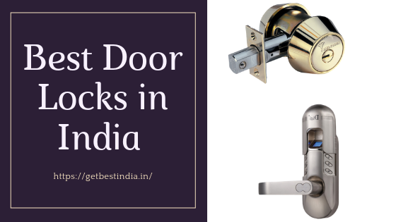 25 Best Door Locks in India 2026 - Get Best India