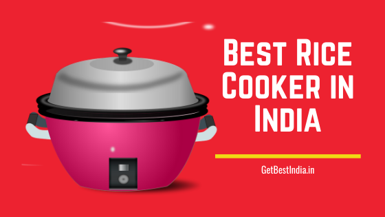 10 Best Electric Rice Cooker In India 2021 Buyers Guide